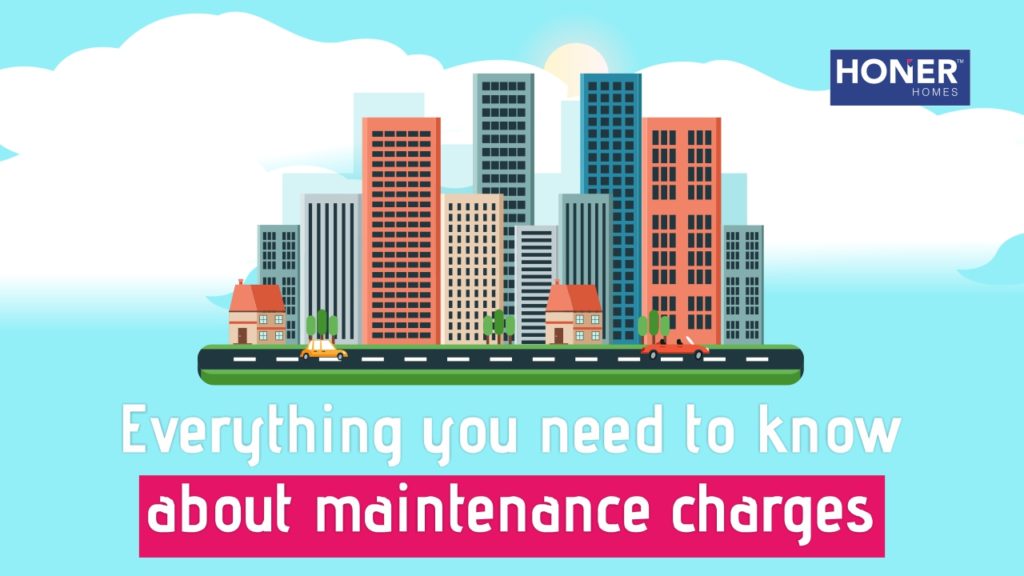 What Are Maintenance Charges That You Pay In Apartments/Flat?